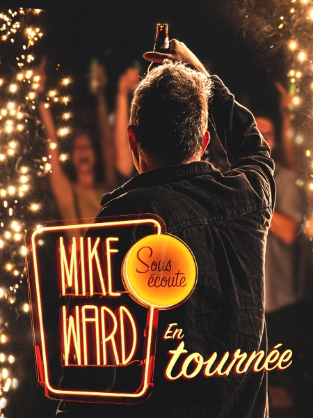 Mike Ward Sous Écoute Podcast en tournée - Service culturel de la Ville de Val-d'Or ...